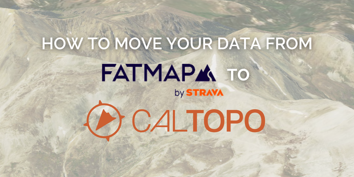 Moving from FATMAP to CalTopo - CalTopo